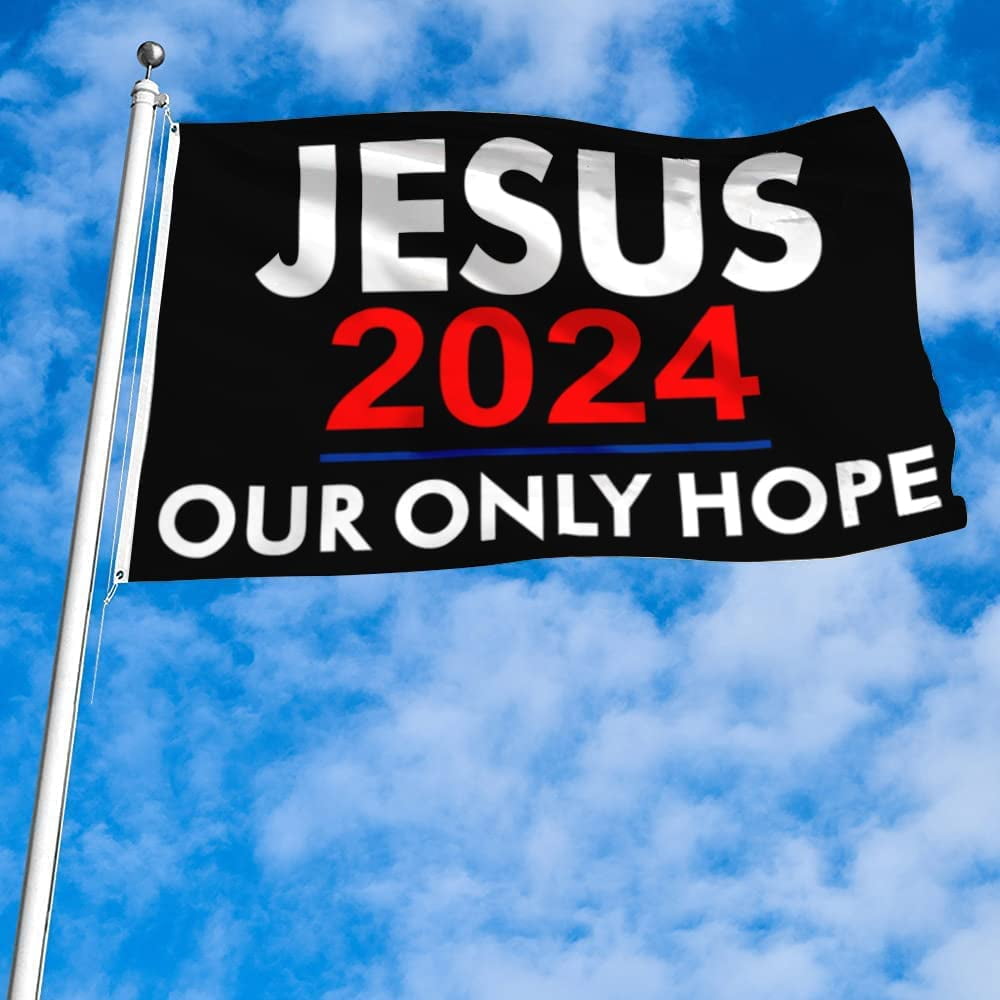 Jesus 2024 Our Only Hope Flag Banner Garden house Lawn Flag banner ...