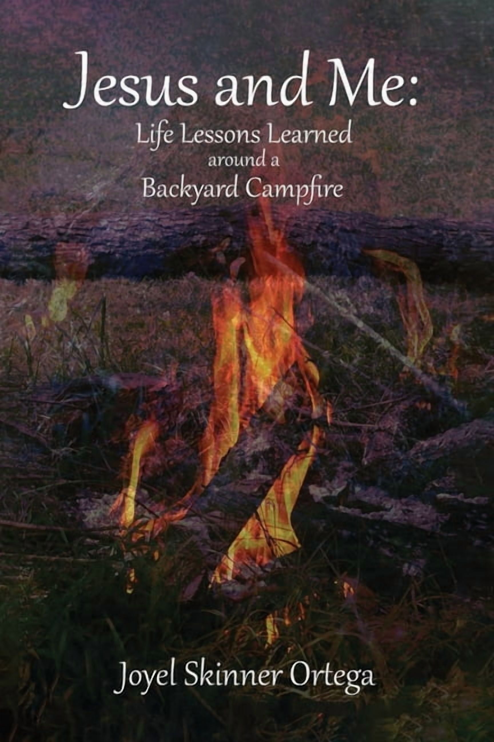 Jesus And Me: Life Lessons Learned Around a Campfire, (Paperback ...
