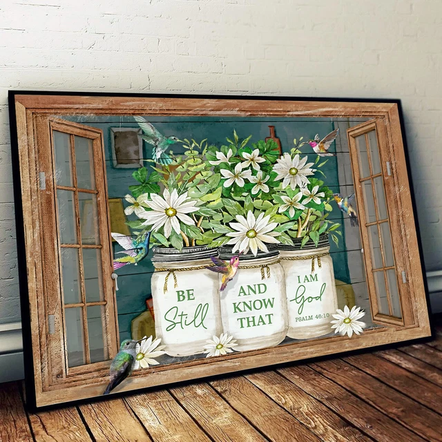 Jesus Be Still And Know That I Am God Psalm 46:10 God Faith Hummingbird ...