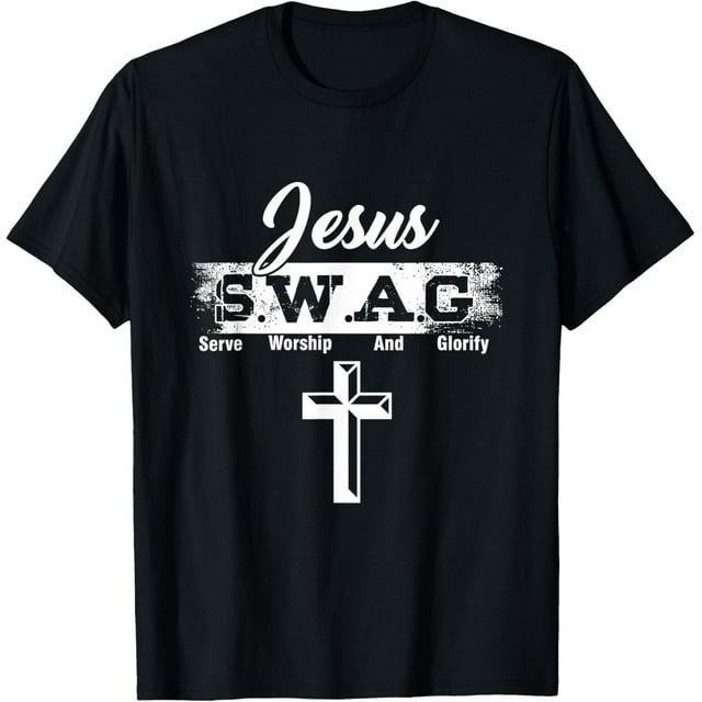 Jesus Believer God Worshiper SWAG Serve Worship And Glorify T-Shirt ...
