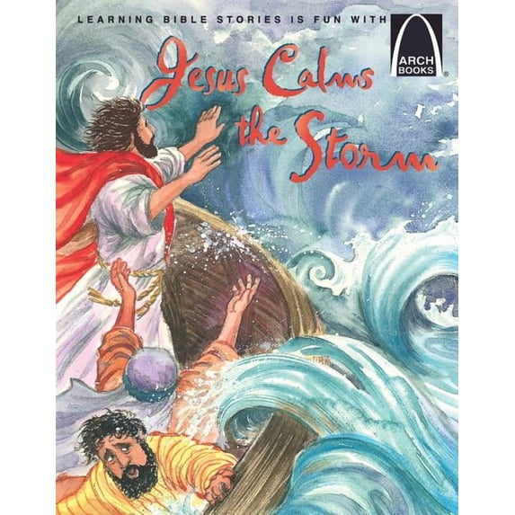 Arch Books Jesus Calms the Storm - Arch Books, (Paperback) - Walmart.com