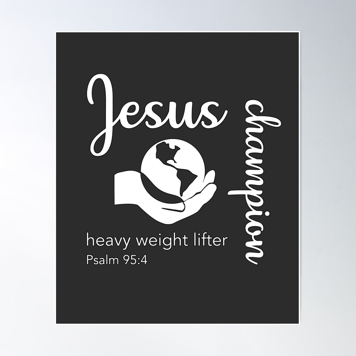 Jesus Champion Weight Lifter Christian Design - Bible Verse - Psalm 95 ...