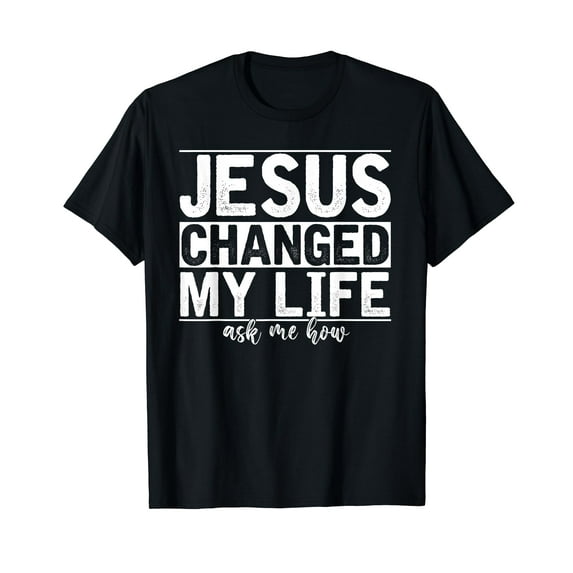 Jesus Changed My Life Asked Me How Christ Devotee Jesus T-Shirt ...