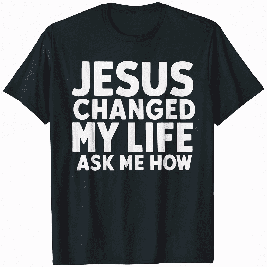 Jesus Changed My Life Asked Me How Christ Saves T-Shirt - Walmart.com