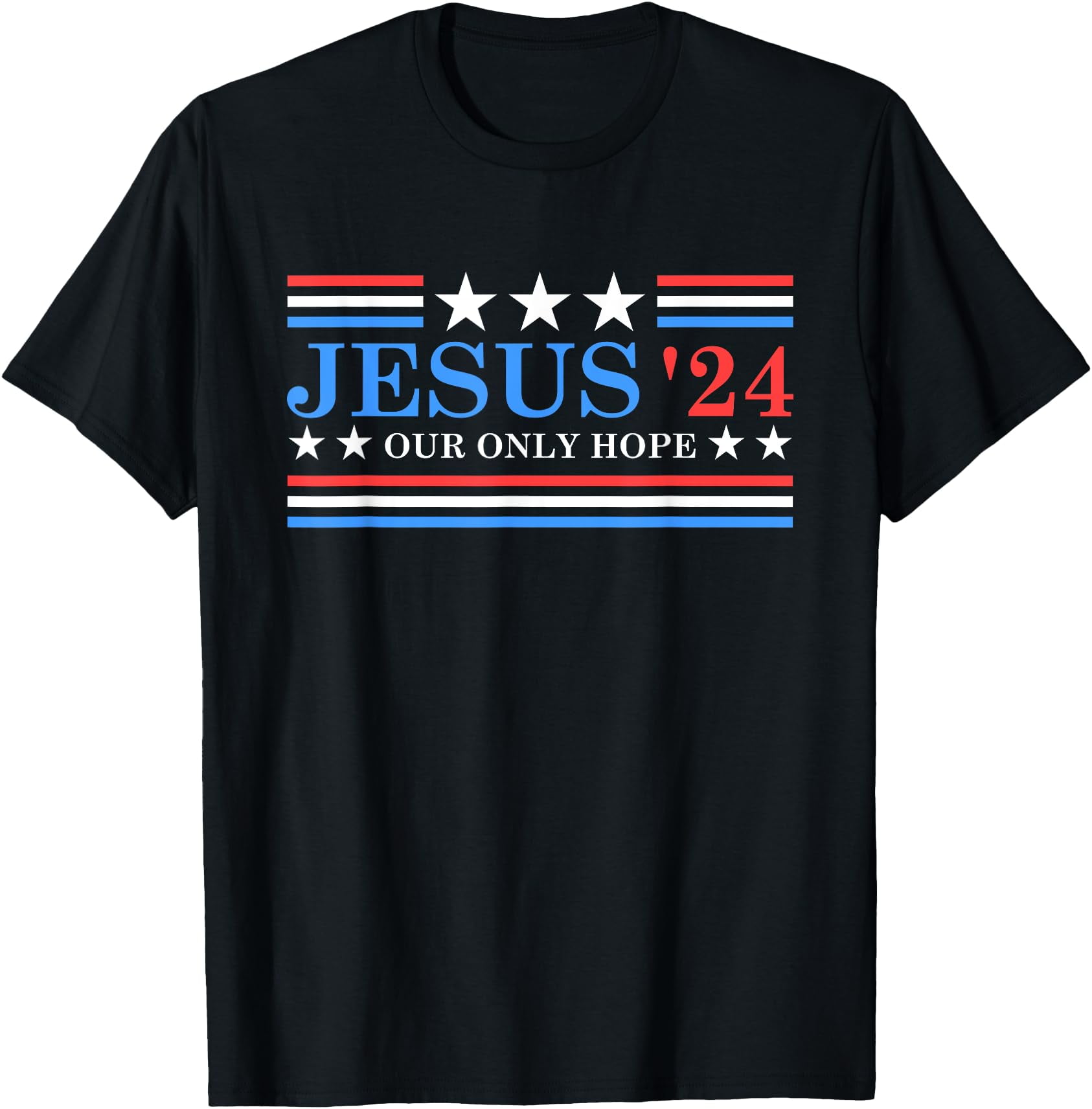 Jesus Christ 2024 President USA Election Political Parody T-Shirt,Black ...