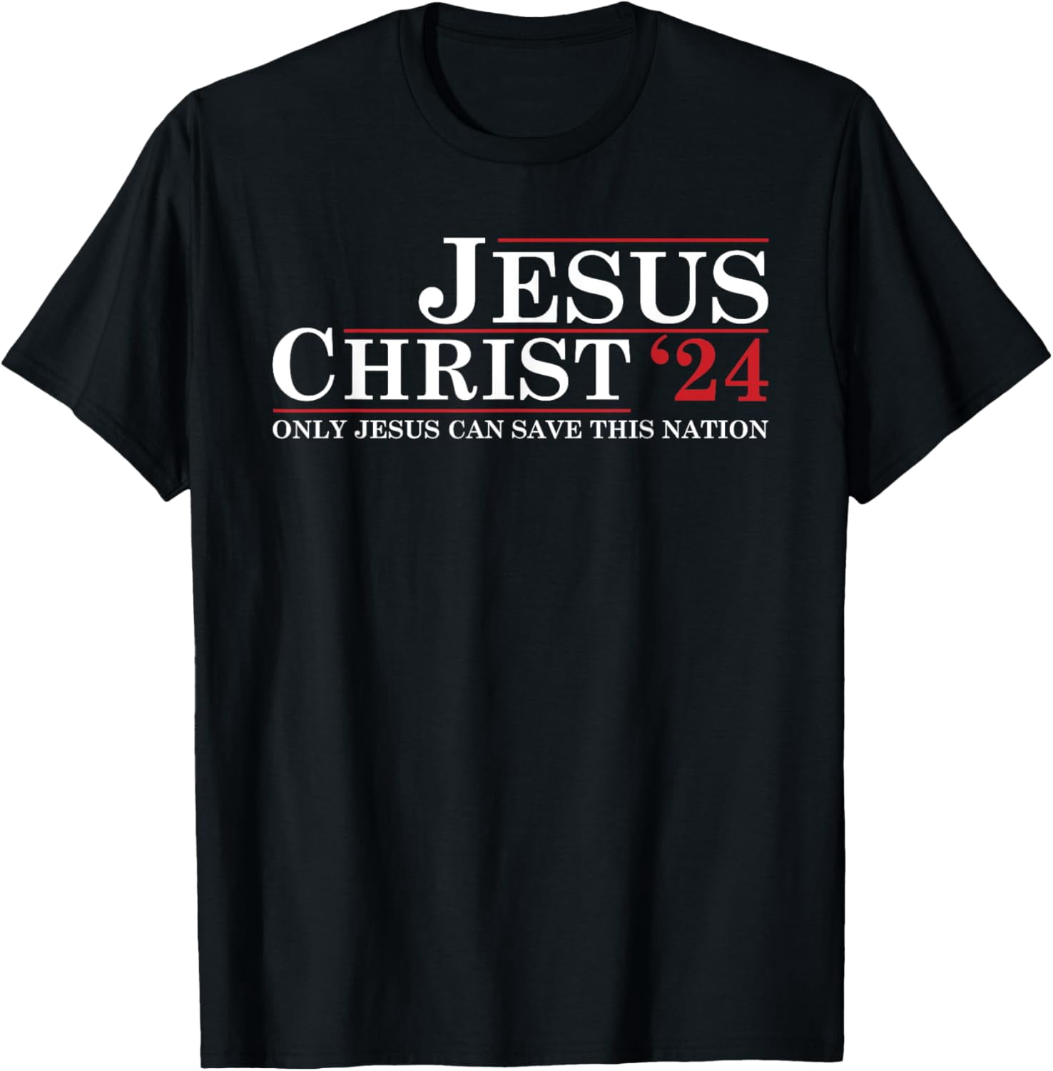 Jesus Christ 24 President USA Election 2024 T-Shirt - Walmart.com