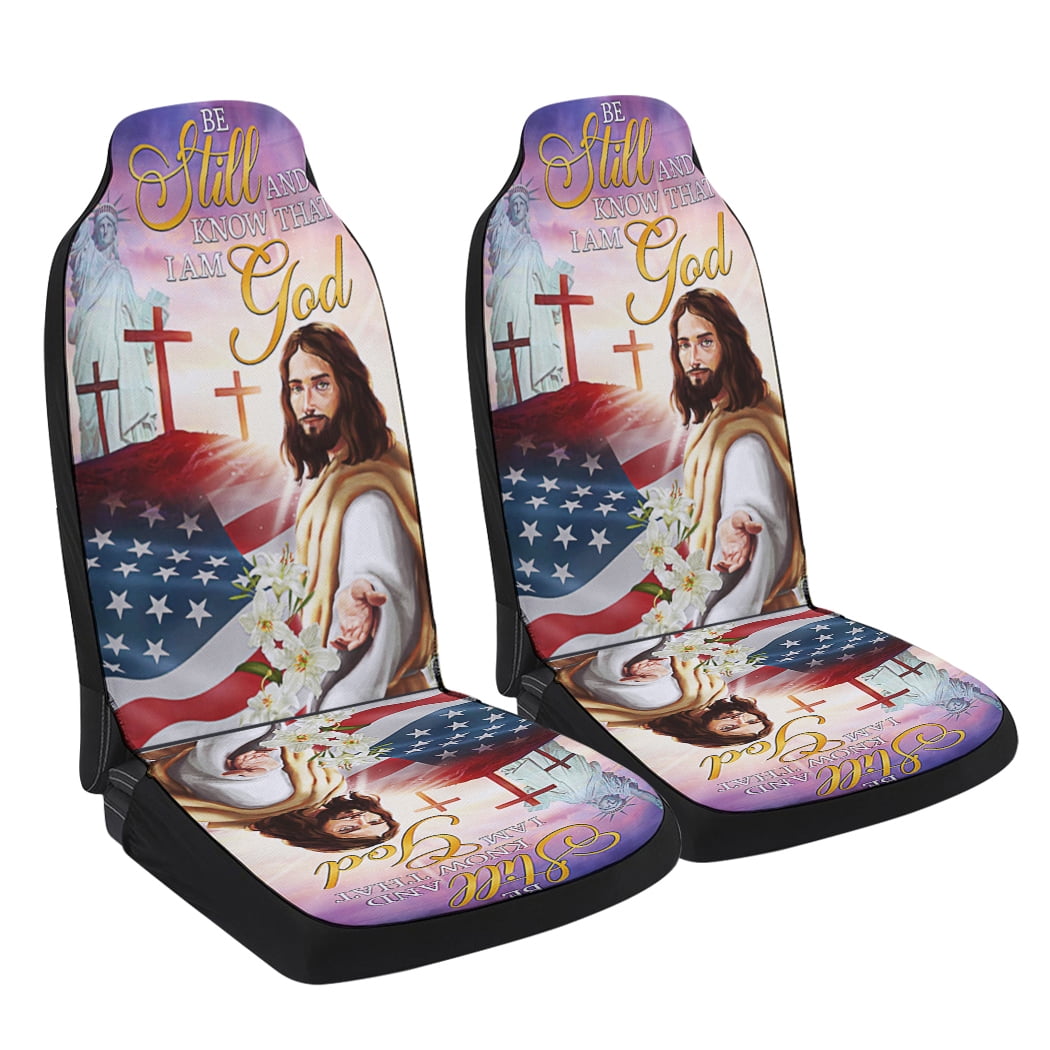 Jesus Christ Be Still And Know That I Am God American flag Seat Covers ...