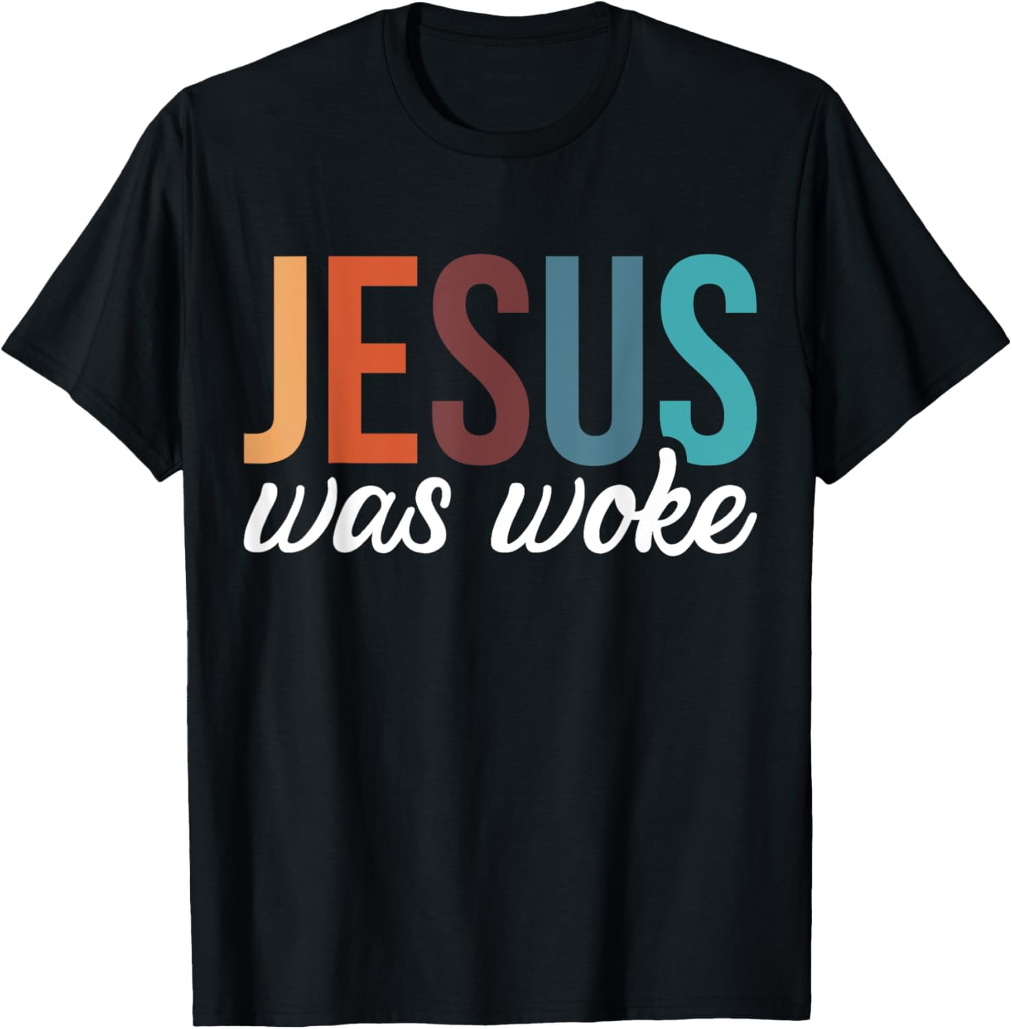 Jesus Christ Christian Bible Faith Jesus Was Woke T-Shirt - Walmart.com