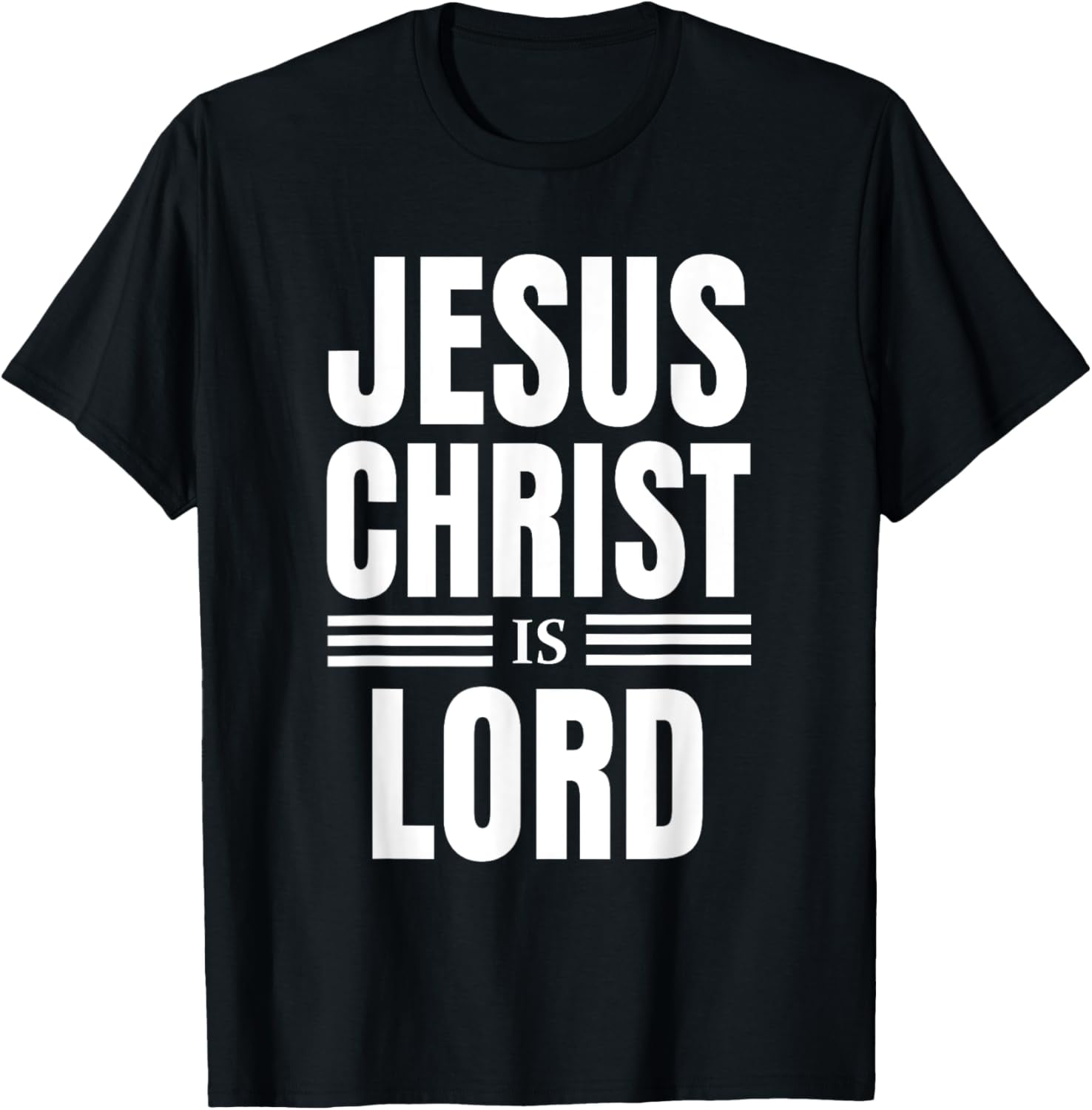 Jesus Christ Is Lord Christian Saying Faith In God T-Shirt - Walmart.com