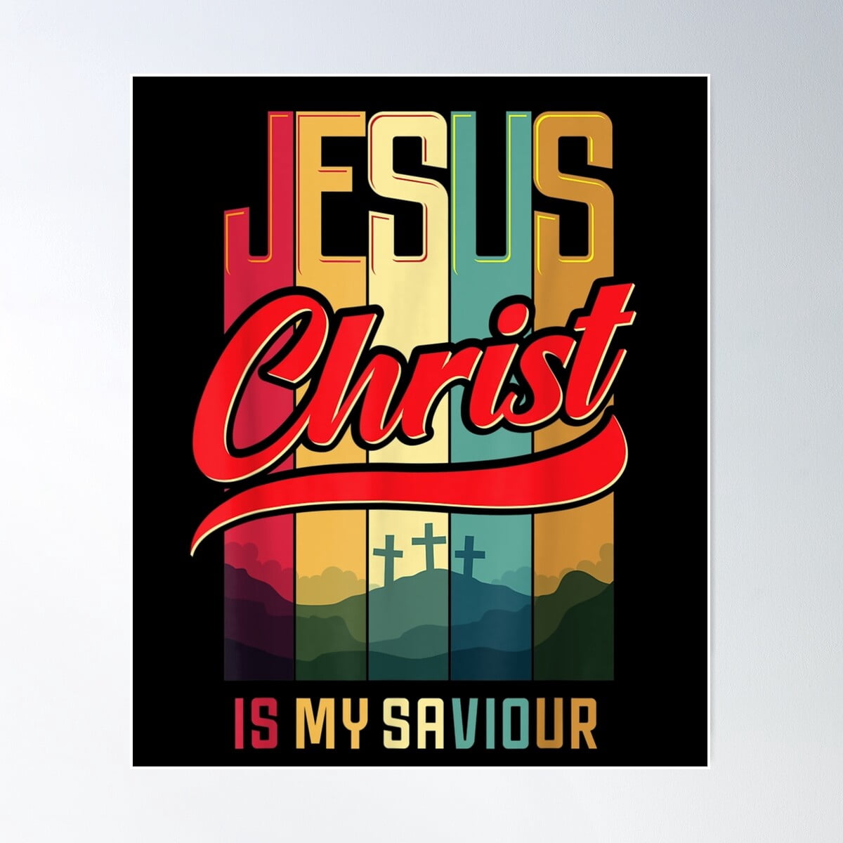 Jesus Christ Is My Saviour For Christian Poster Wall Art, Modern Wall ...