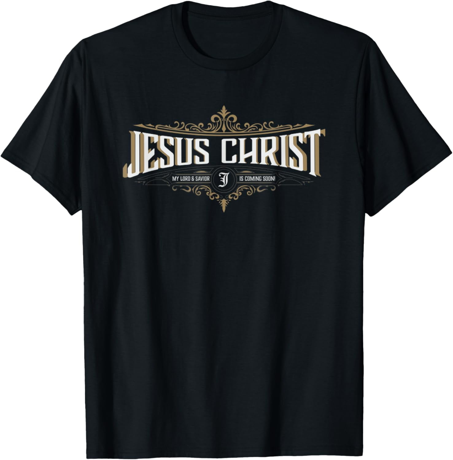 Jesus Christ My Lord & Savior Is Coming Soon! Religious T-Shirt ...