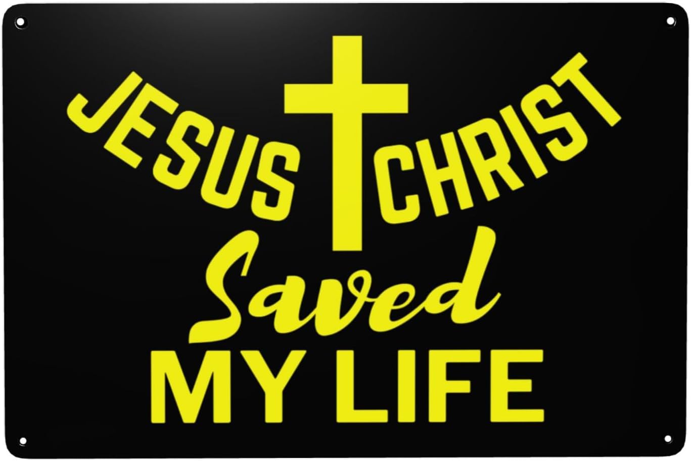Jesus Christ Saved My Life Sign Metal Tin Sign 8x12 Inch - Walmart.com