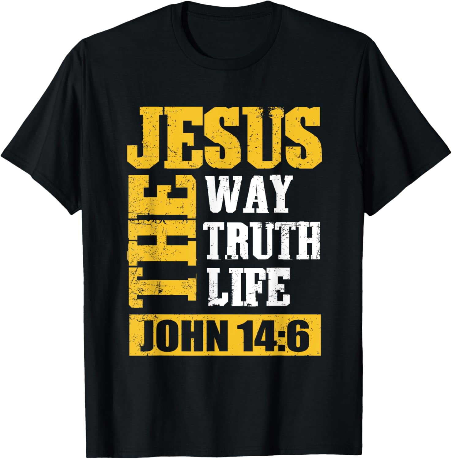 Jesus Christ The Way Truth Life Christian Bible John 14:6 T-Shirt ...