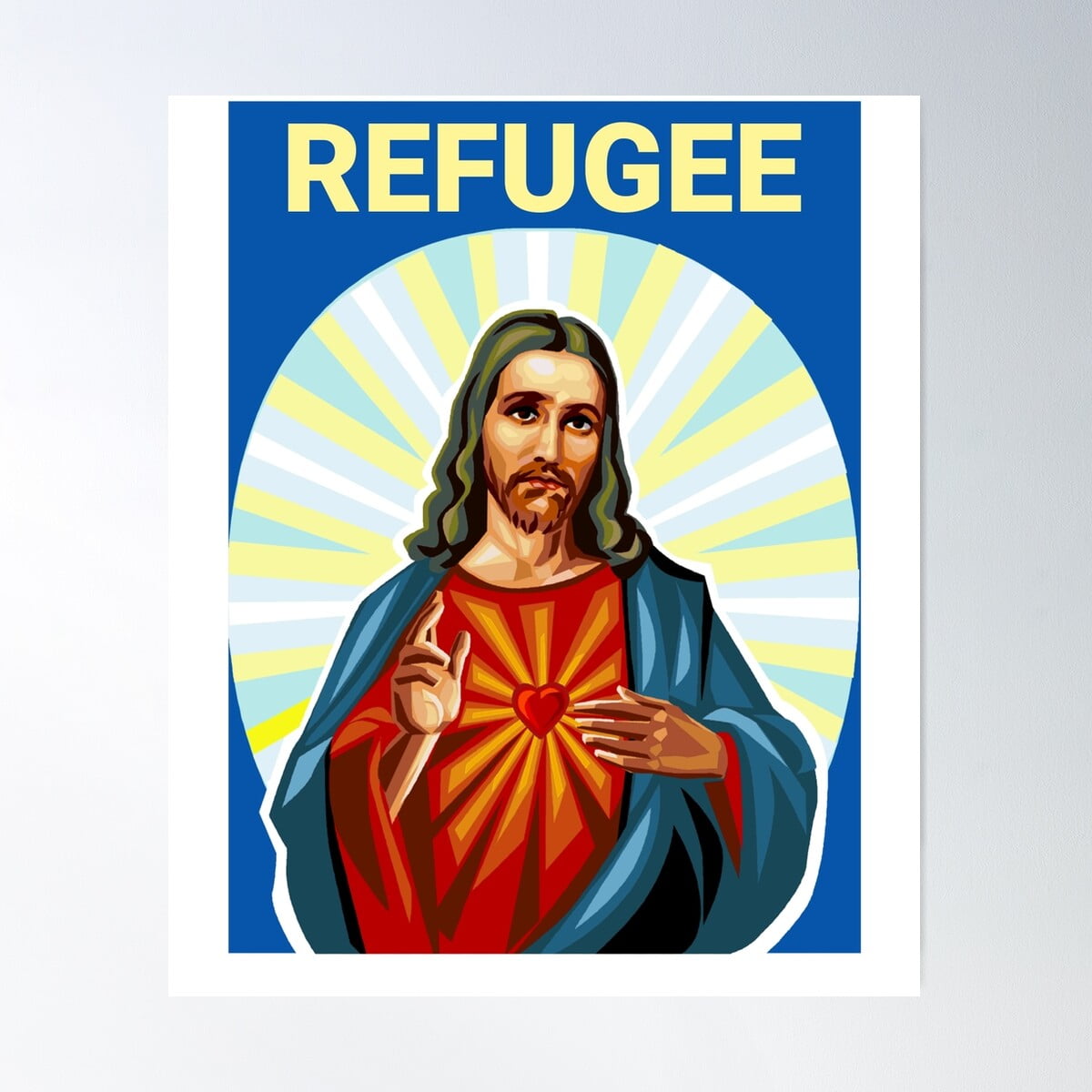 Jesus Christ Was A Refugee Pro Immigrant Immigration Poster Wall Art ...
