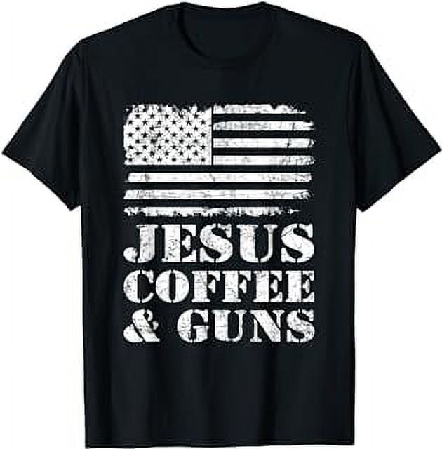 Jesus Coffee & Guns - Funny Christian Pro God & Gun USA Flag T-Shirt ...