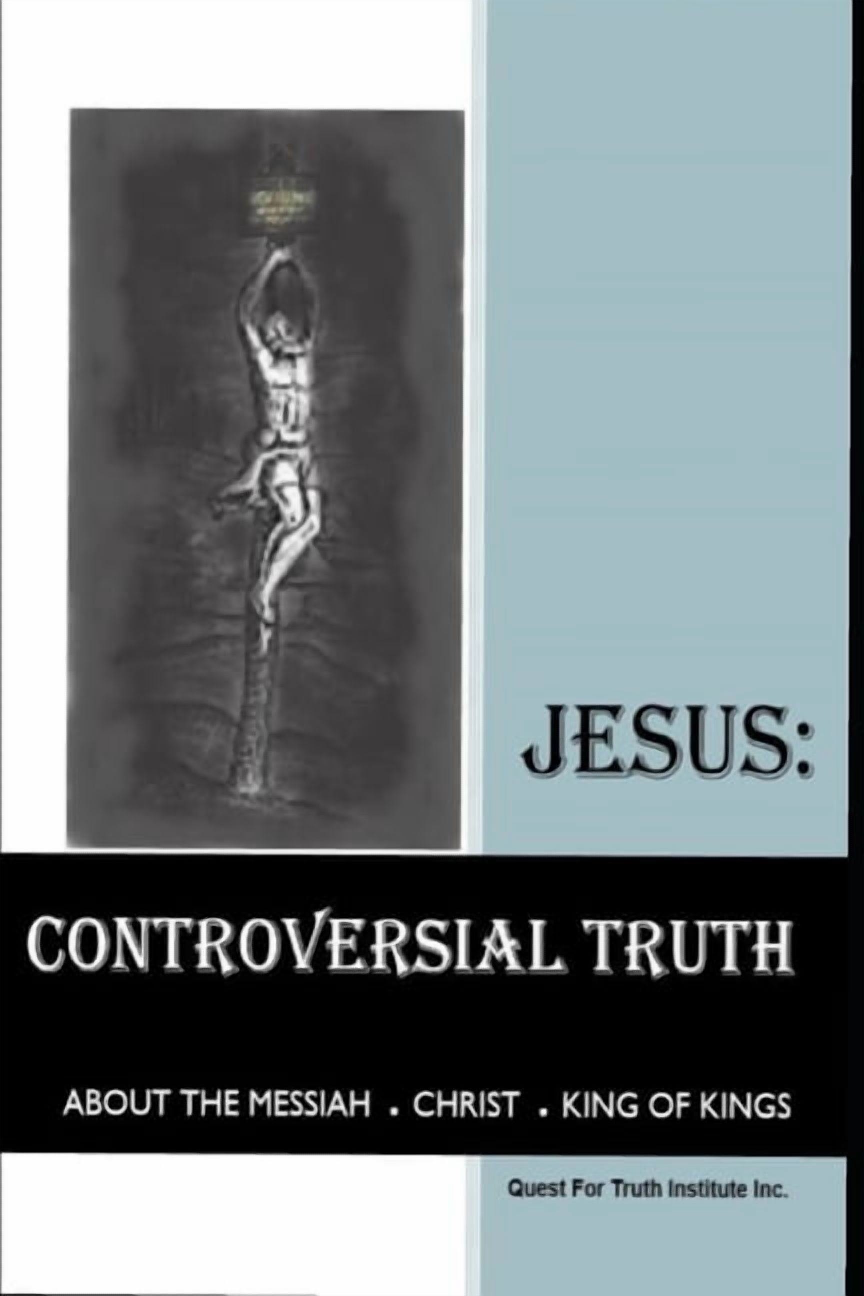 Jesus : Controversial Truth: About the Messiah Christ King of Kings ...