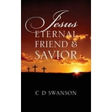 Jesus Eternal Friend & Savior (Paperback) - Walmart.com