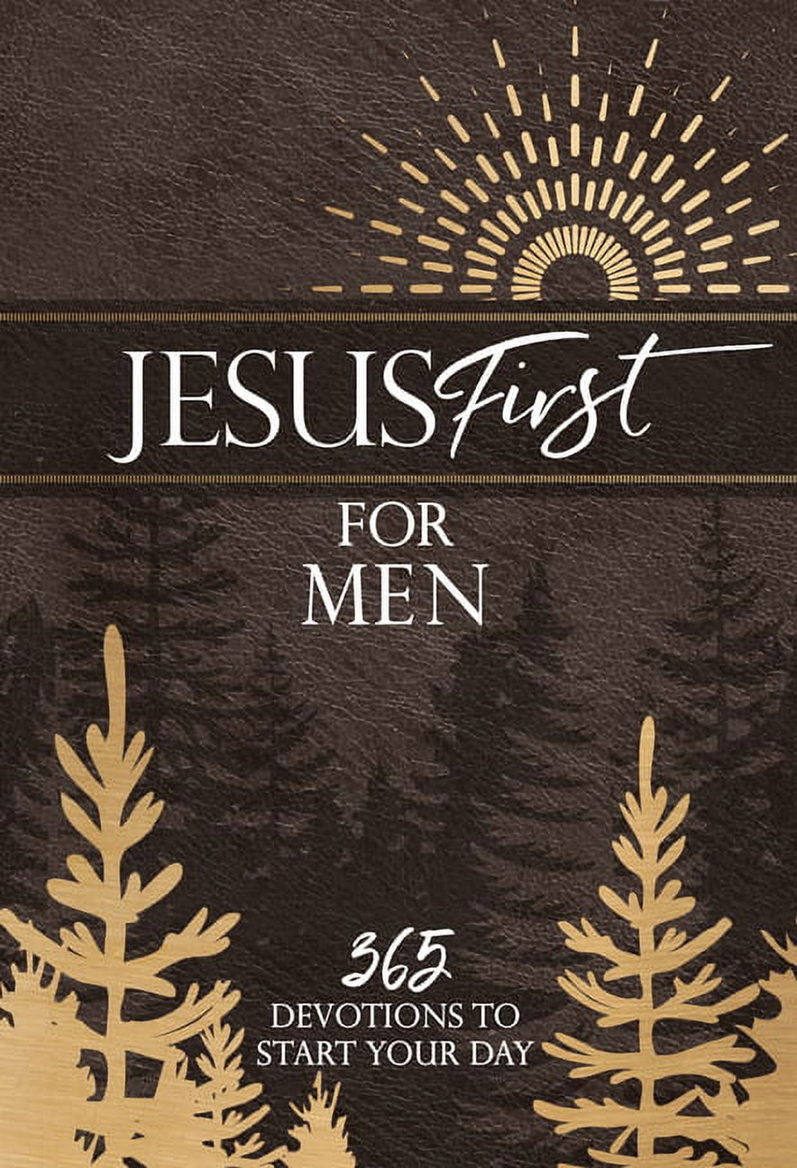 Jesus First for Men: 365 Devotions to Start Your Day, (Hardcover ...