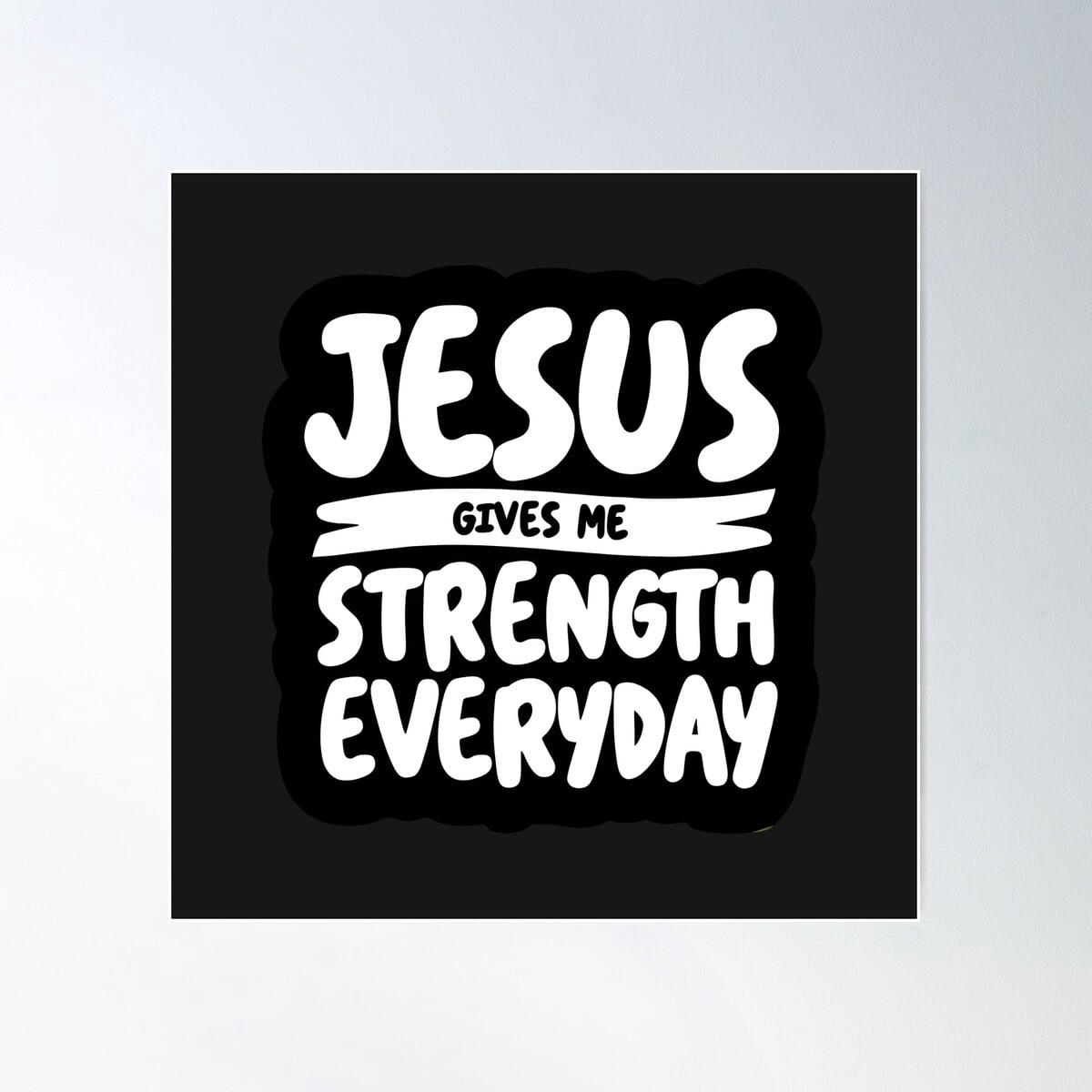 Jesus Gives Me Strength Everyday | Christian Faith Inspirational Design ...