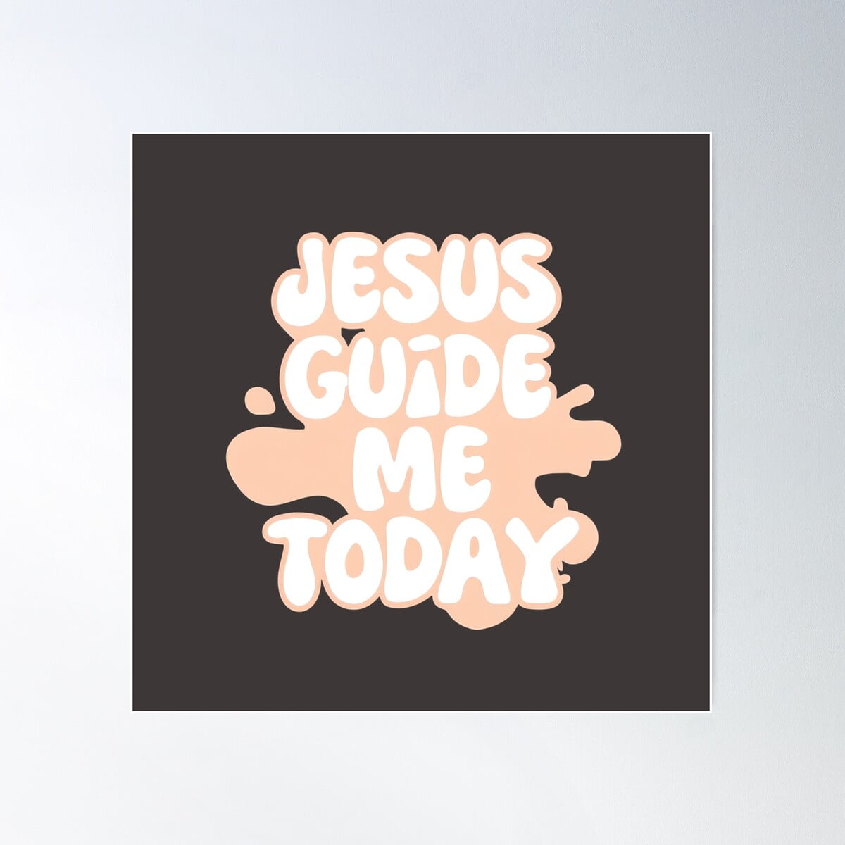 Jesus Guide Me Today | Christian Faith Inspirational Design Poster Wall ...