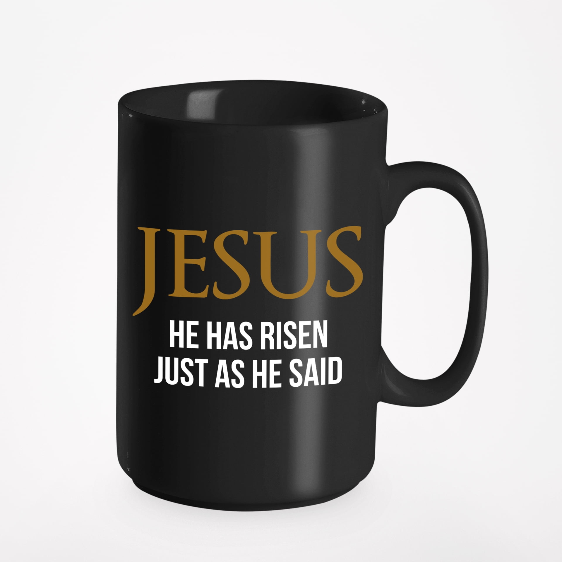 Jesus, He Has Risen, Christian Easter Sunday & Scripture, Black 15oz ...