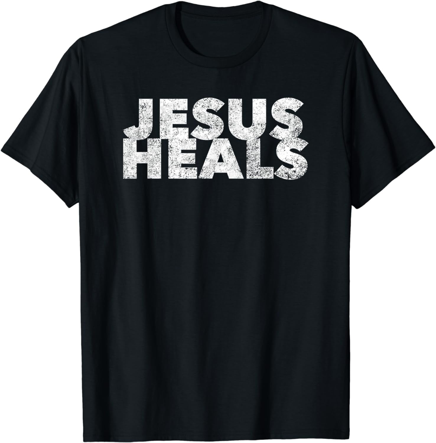 Jesus Heals - Christian Faith Saying Quote - Healer Healing T-Shirt ...