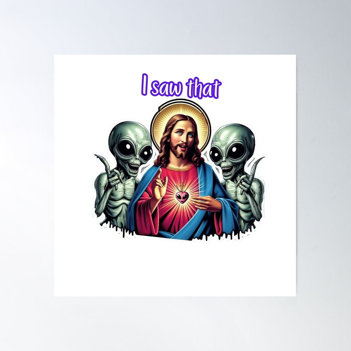 Jesus I Saw That Meme With Two Aliens Poster Wall Art, Modern Wall ...