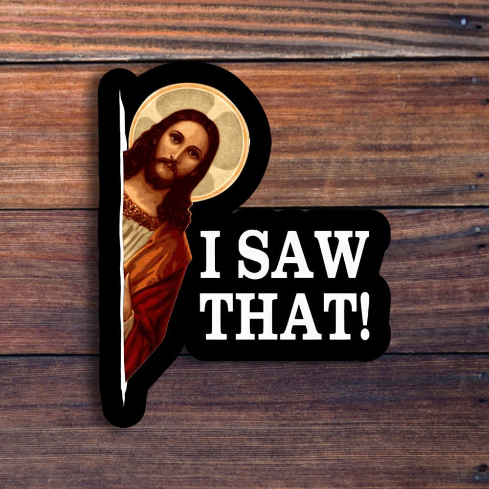 Jesus I Saw That Sticker, Funny Sticker Gift, Jesus Sticker Phone Decal ...