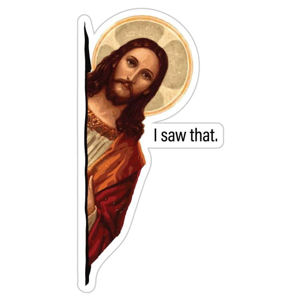 Jesus I Saw That Vinyl Sticker Decal (3.5" x 1.8") | Peel & Stick ...