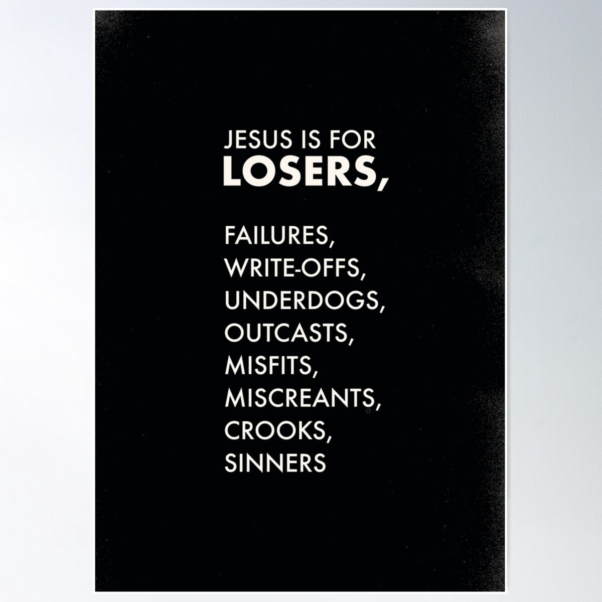 Jesus Is For Losers Subversive Christian Art - Dark Colour Scheme ...