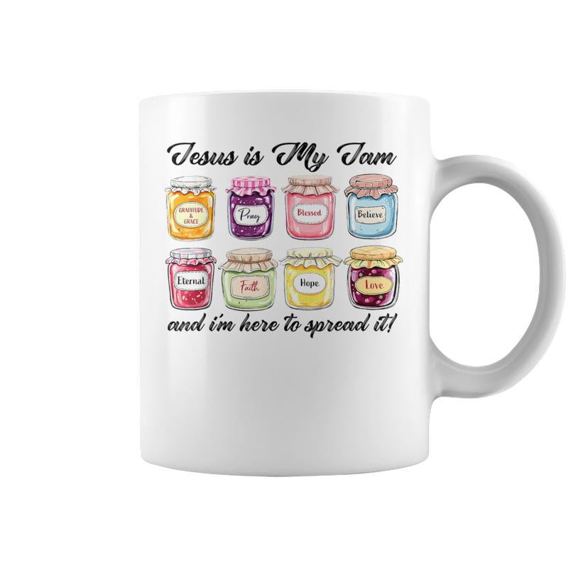 Jesus Is My Jam And Im Here To Spread Christian Bible Verse Coffee ...