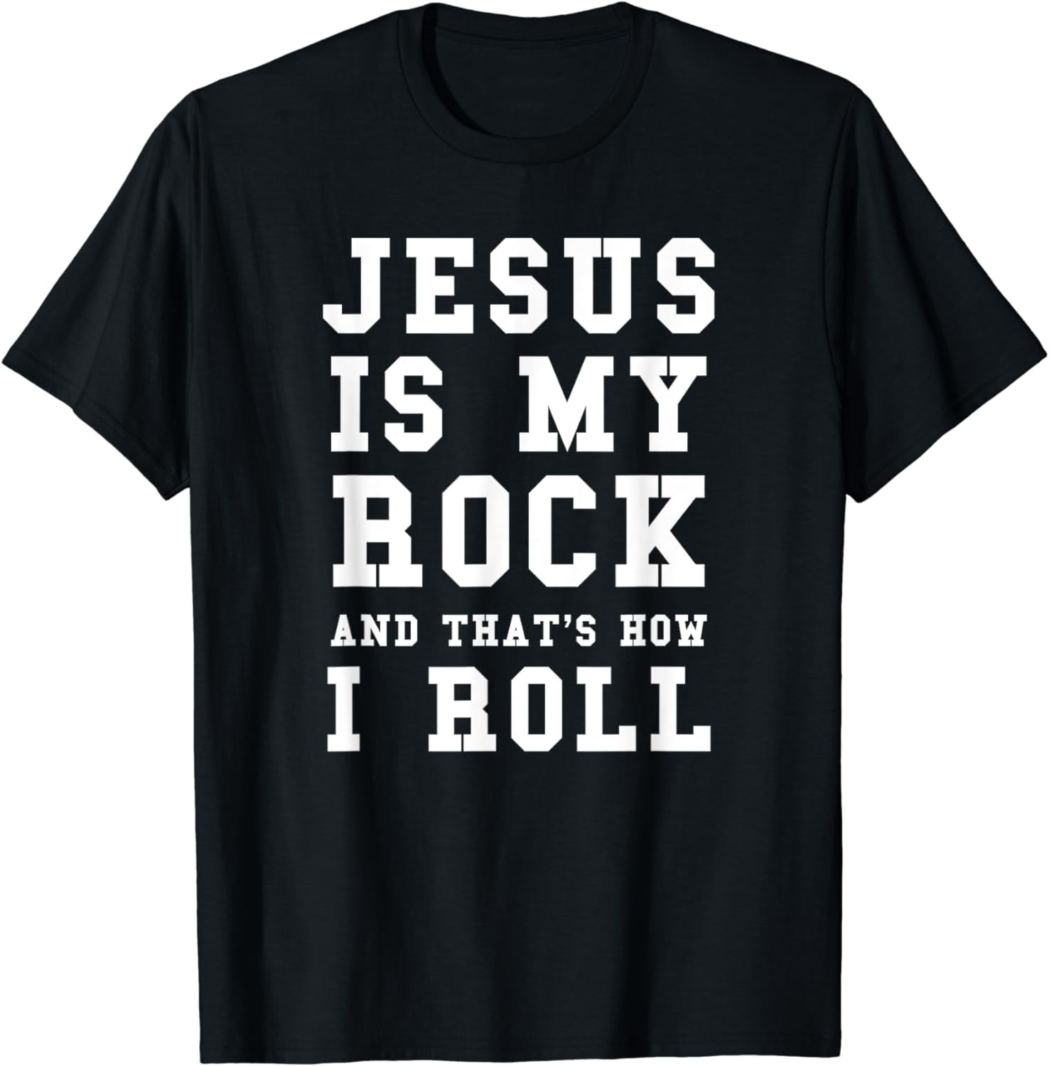 Jesus Is My Rock And That's How I Roll Funny Religious Tee - Walmart ...