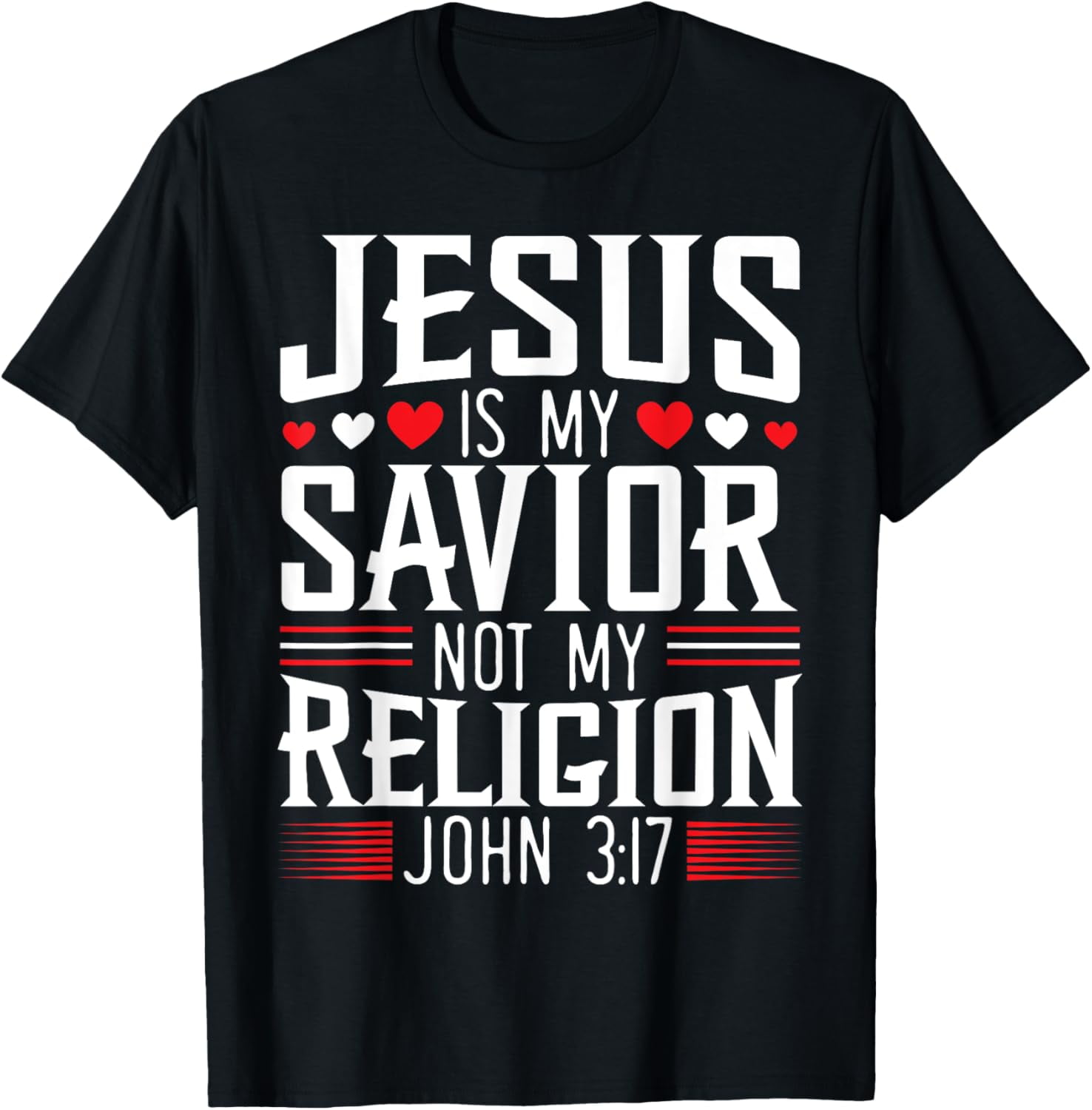 Jesus Is My Savior Not My Religion Christian Religious God T-Shirt ...