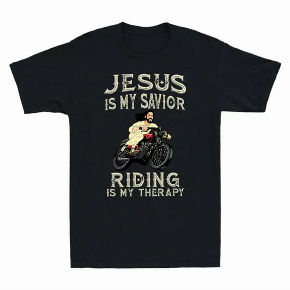 Jesus Is My Savior Riding Is My Therapy Funny Motorcycle H17600 Unisex ...