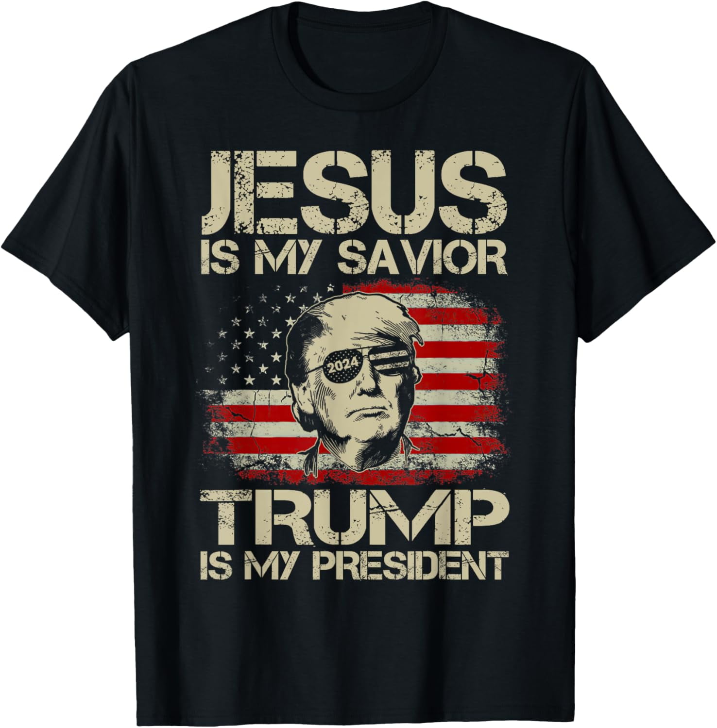 Jesus Is My Savior Trump Is My President Trump 2024 USA Flag T-Shirt ...