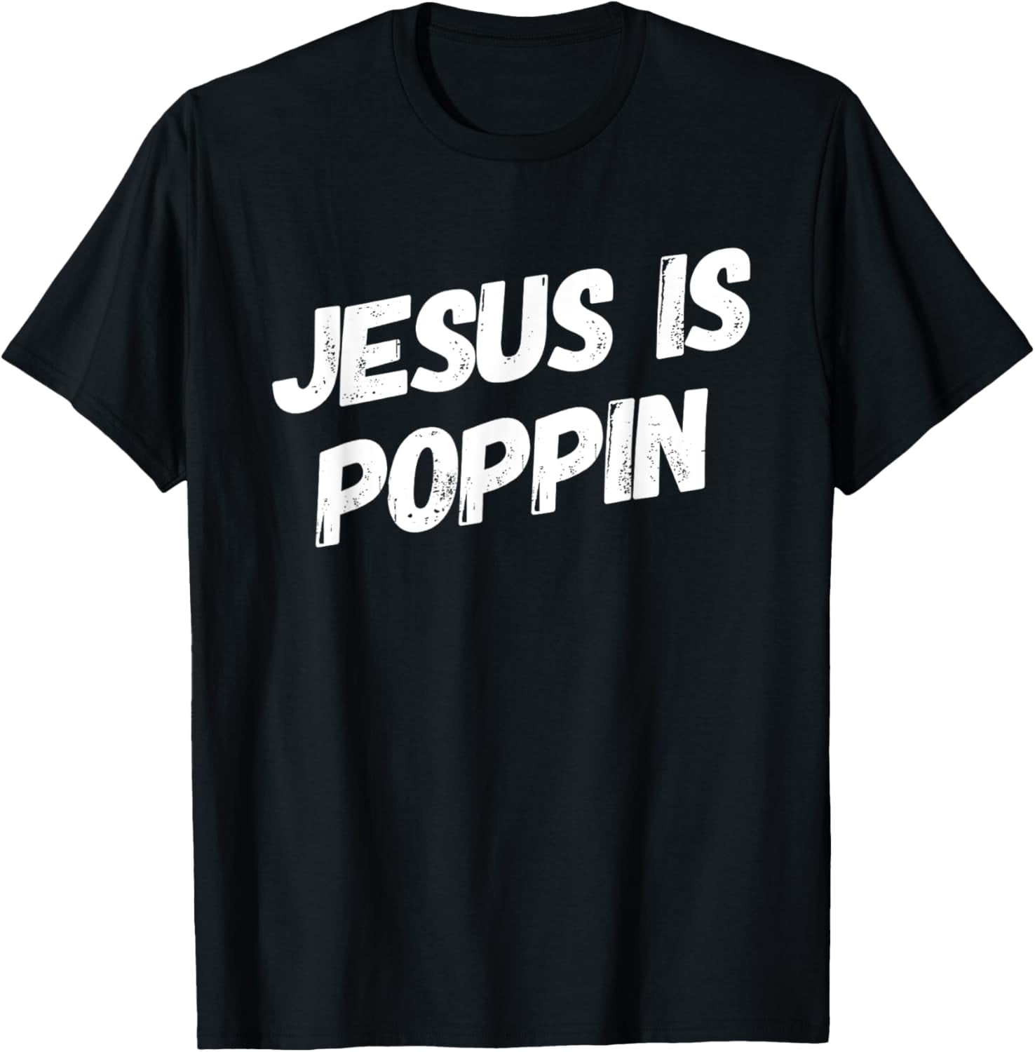 Jesus Is Poppin - Funny Christian Jesus Lover Faith Lord T-Shirt ...