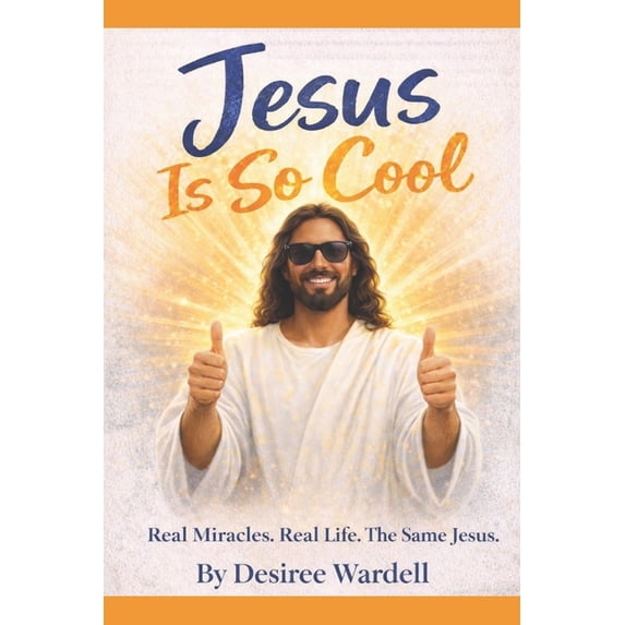 Jesus Is So Cool: Real Miracles. Real Life. The Same Jesus., (Paperback ...