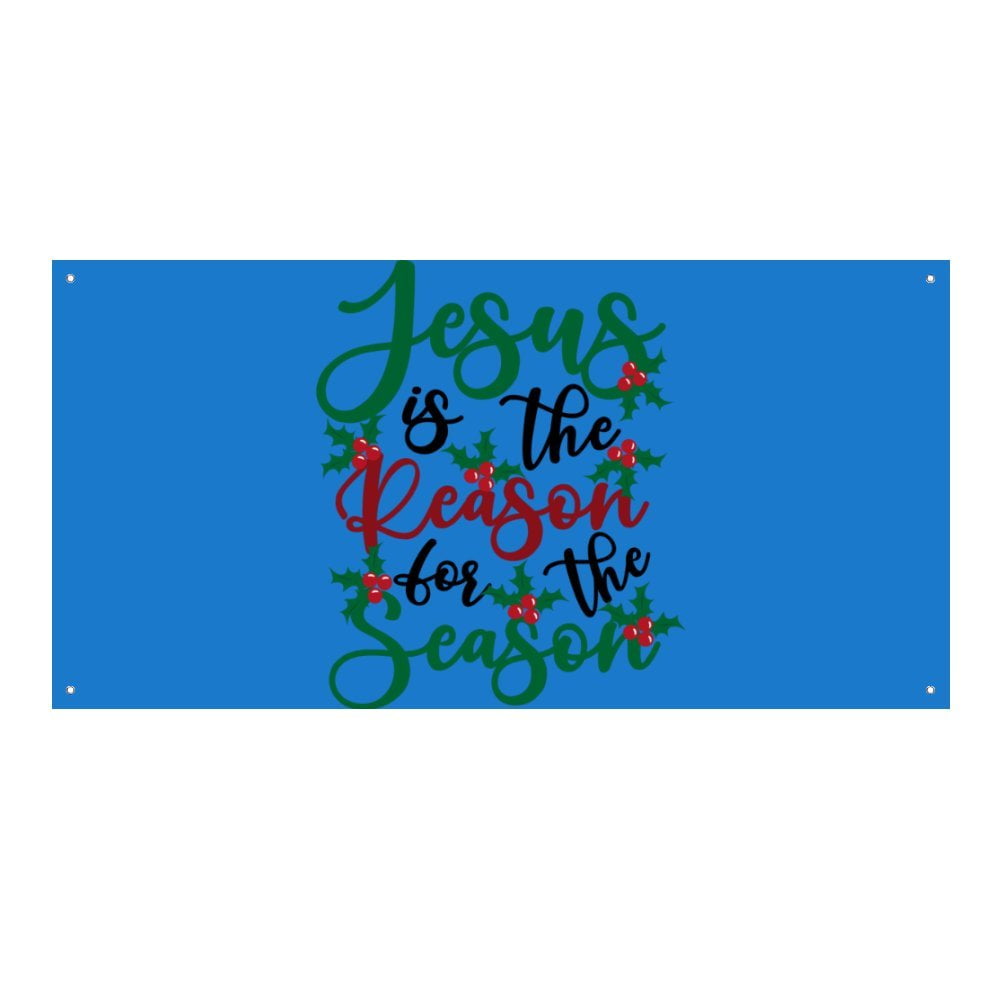 Jesus Is The Reason For The Christmas Season Banners Flag Hanging ...