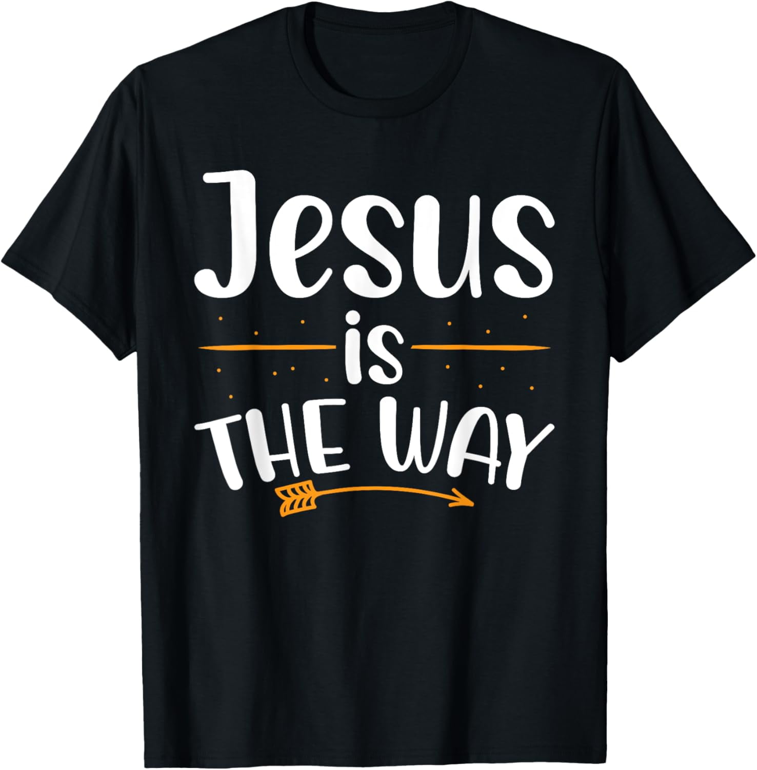 Jesus Is The Way Christian Faith in God Jesus Christ T-Shirt - Walmart.com
