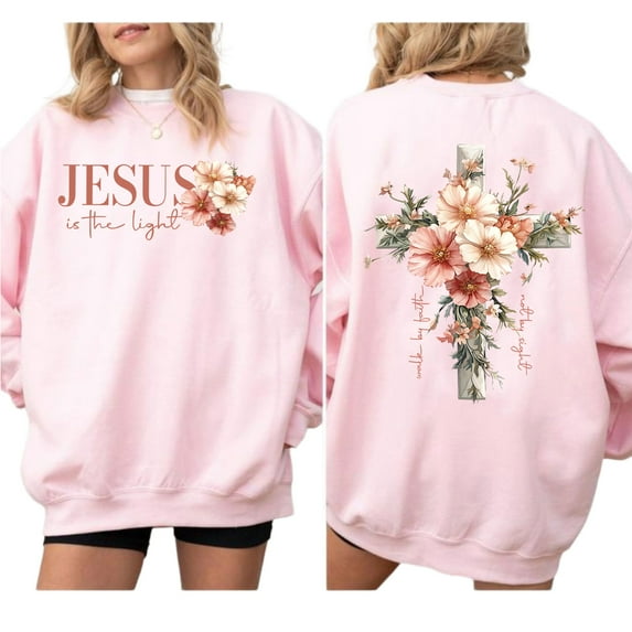 Jesus Is the Light Double Sided Christian Sweatshirt – Floral Faith ...