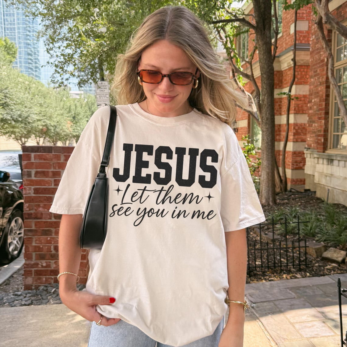 Jesus Let Them See You In Me Bundle, Christian Sublimation, Faith Bible ...
