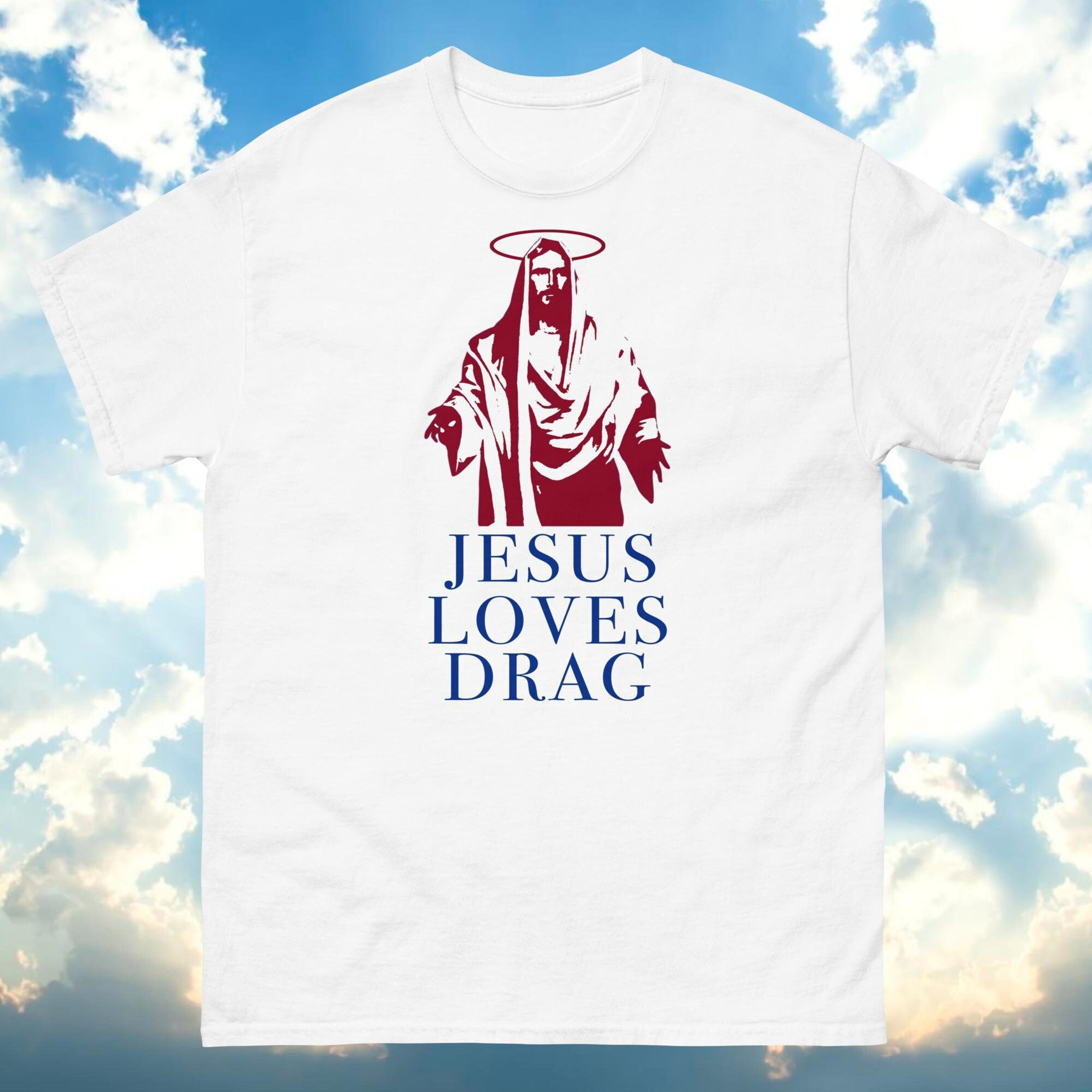 Jesus Loves Drag Tee - Unique Design for Fans of Drag and Faith ...