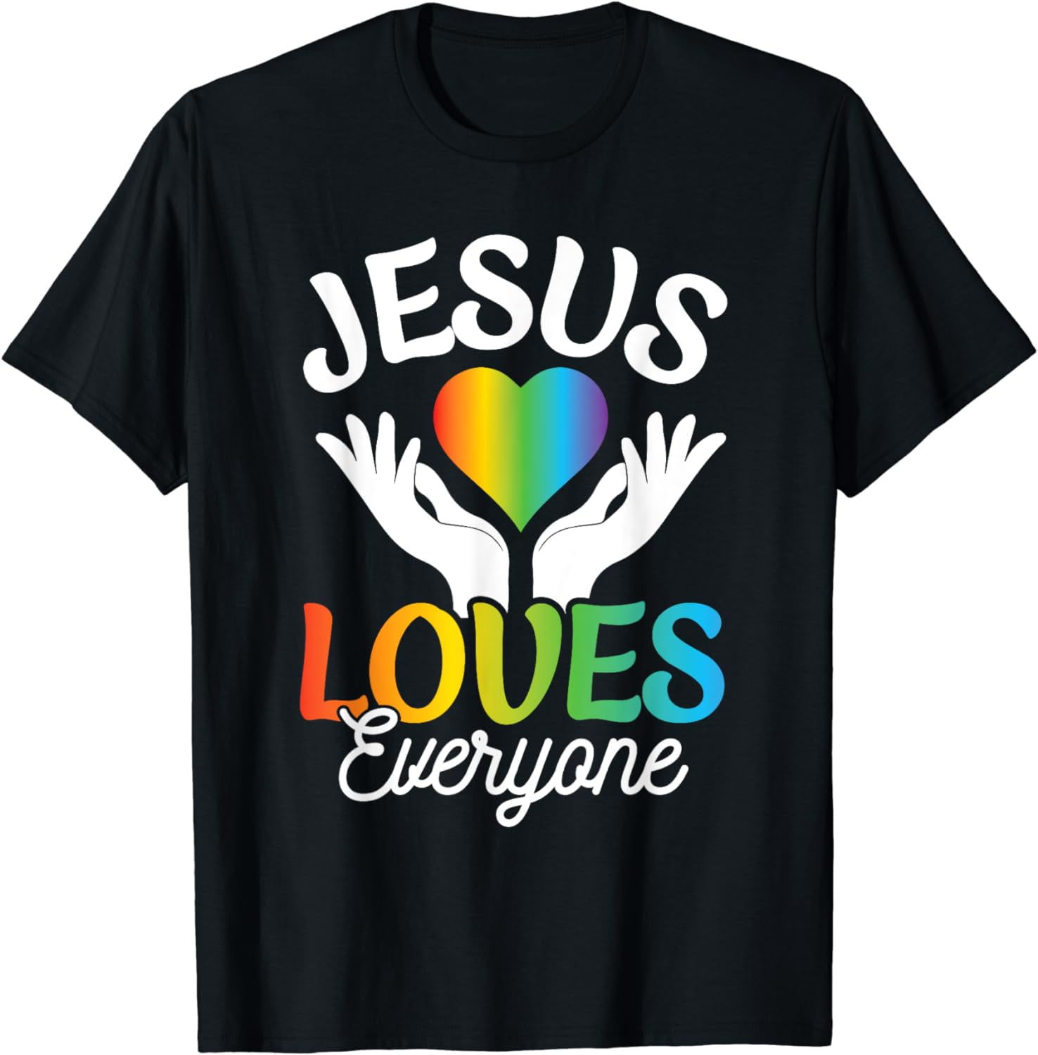 Jesus Loves Everyone Gay Lesbian LGBTQ Pride Christian T-Shirt ...