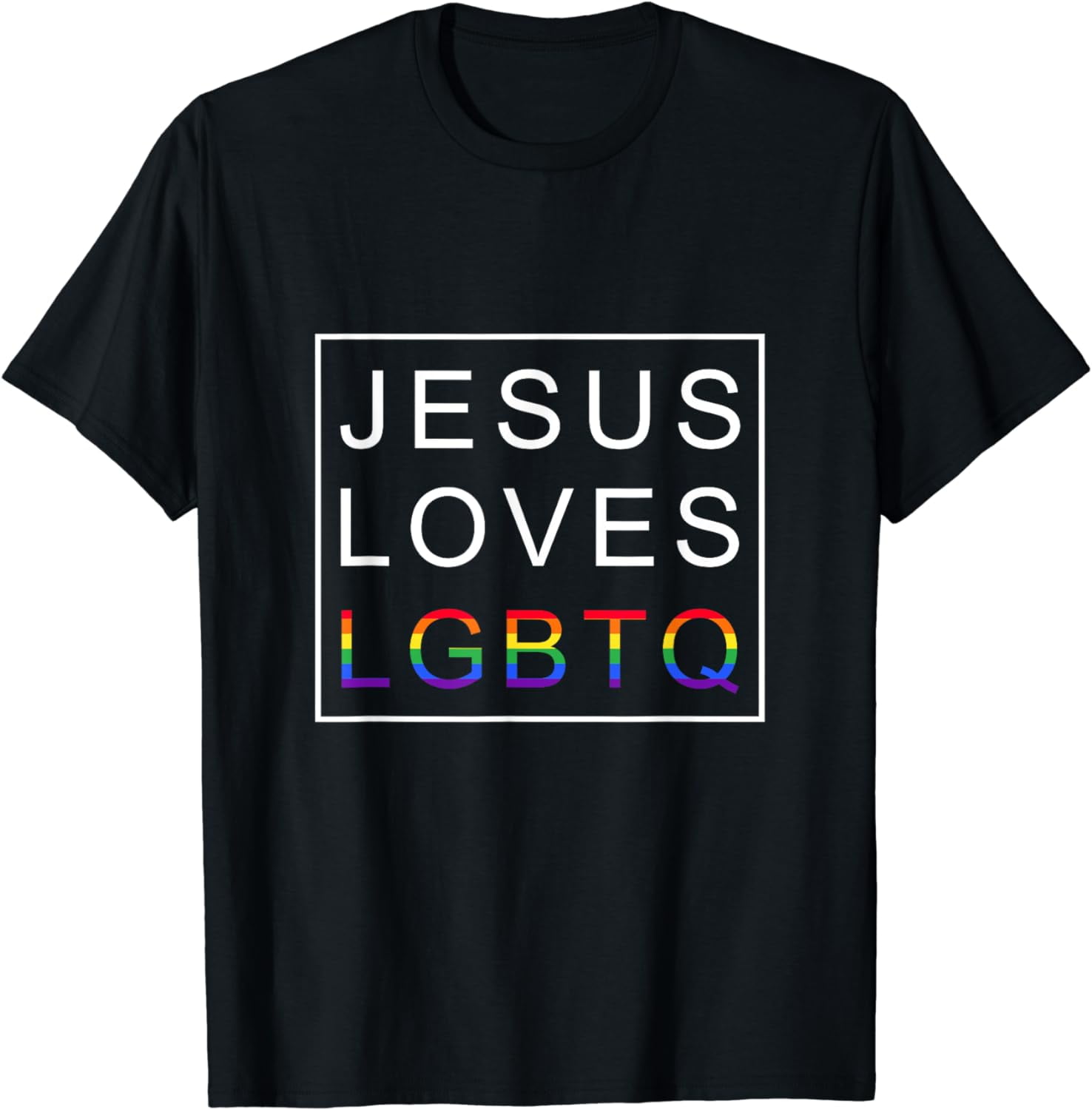 Jesus Loves LGBT-Q Proud Ally Support Gay Rights Christian T-Shirt ...