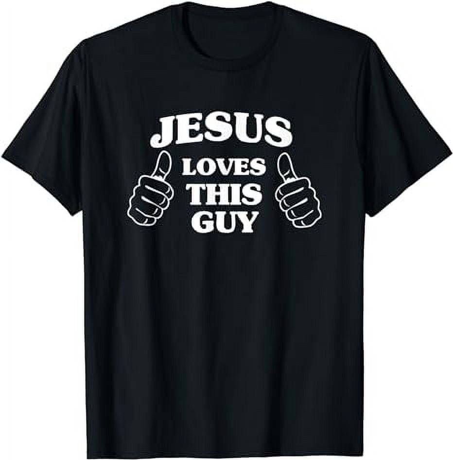 Jesus Loves This Guy T-Shirt - Walmart.com
