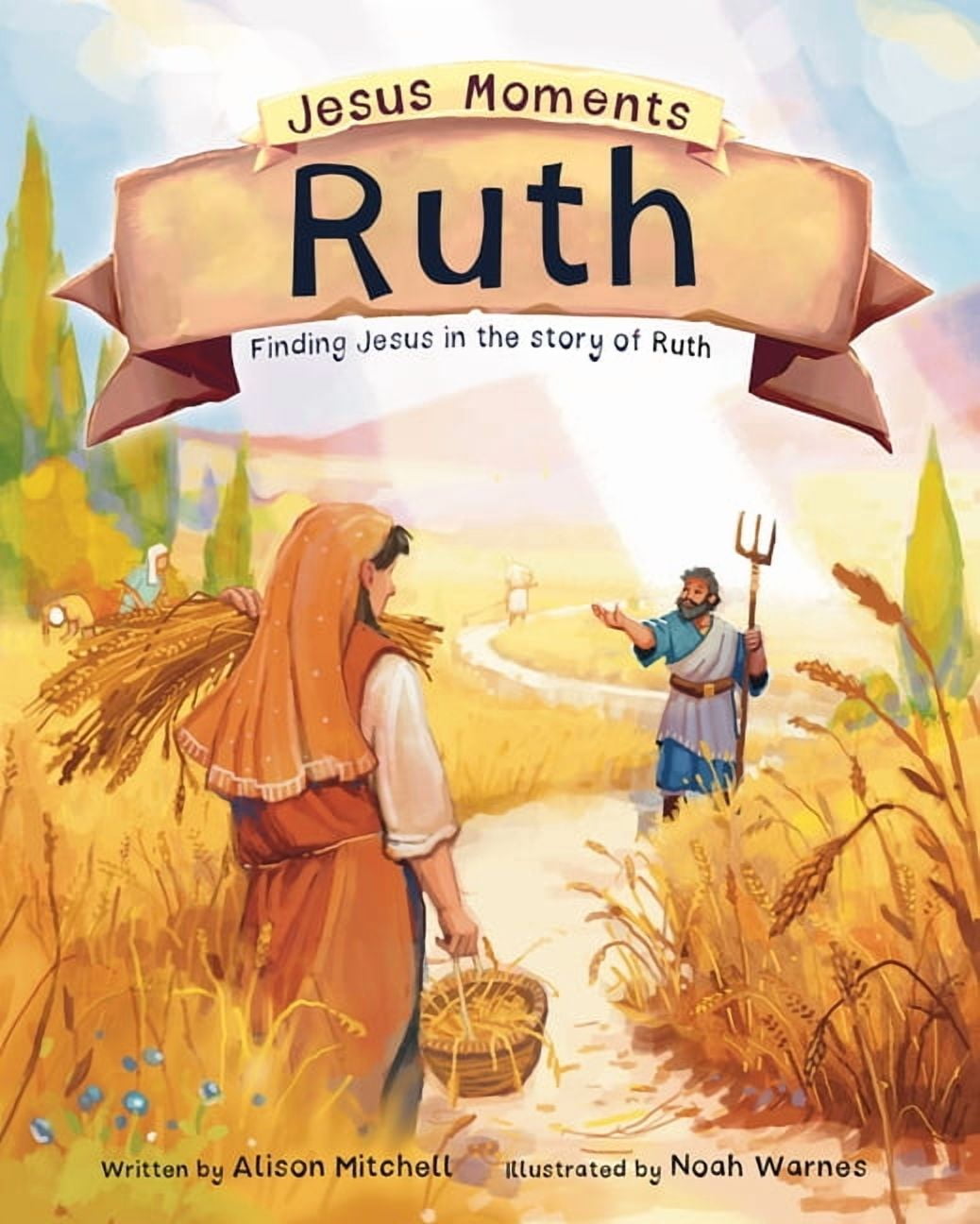Jesus Moments Jesus Moments: Ruth: Finding Jesus in the Story of Ruth ...