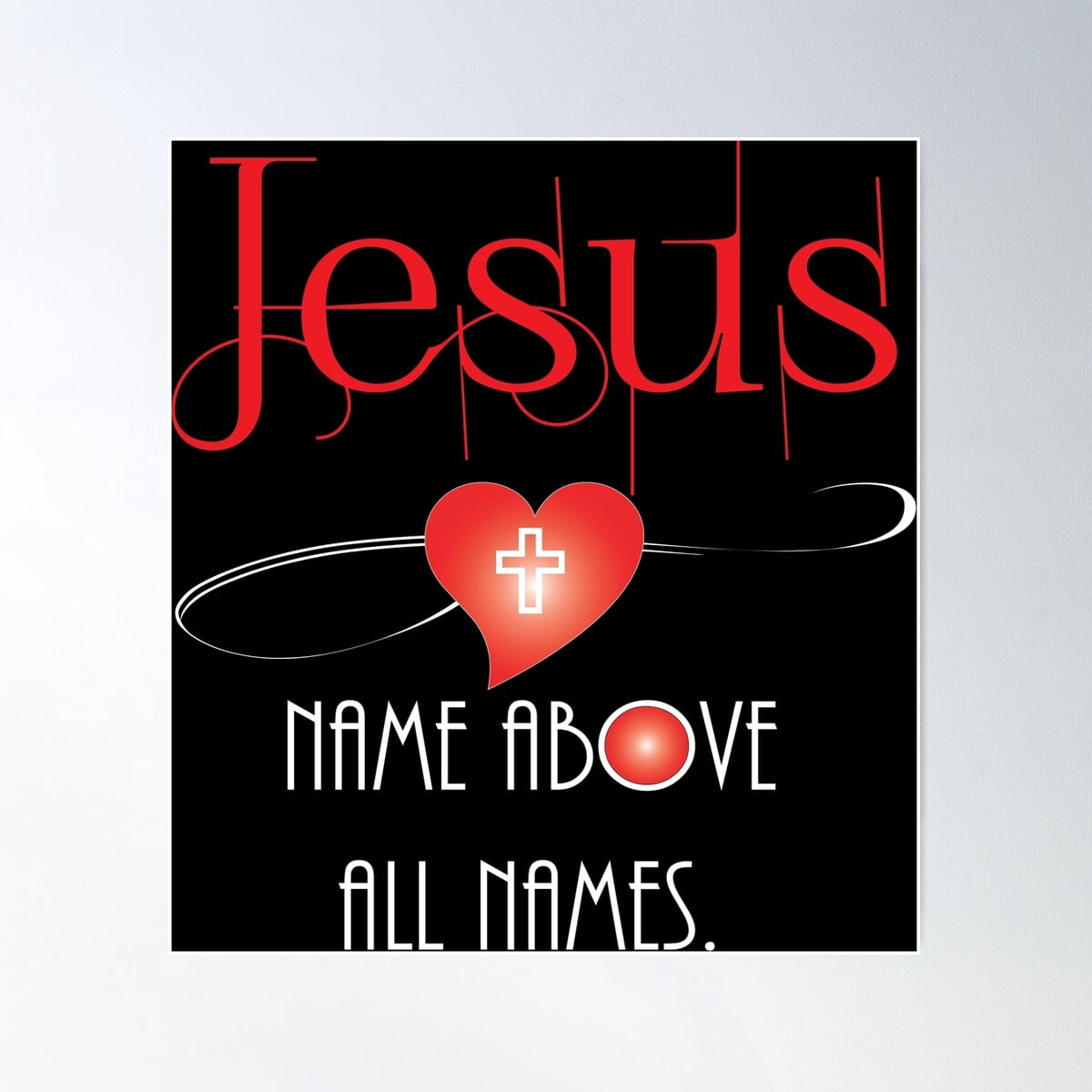 Jesus Name Above All Names Poster Wall Art, Modern Wall Decor For ...
