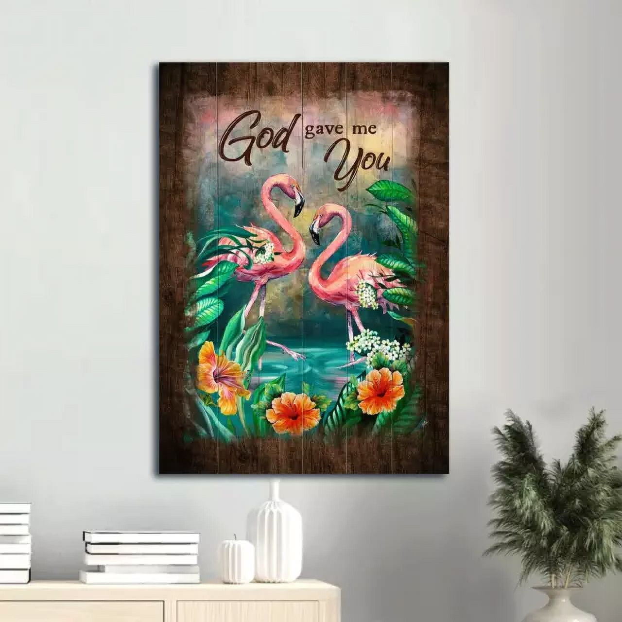 Jesus Poster Flamingo, Hibiscus Poster Gift For Christian- God Gave Me ...