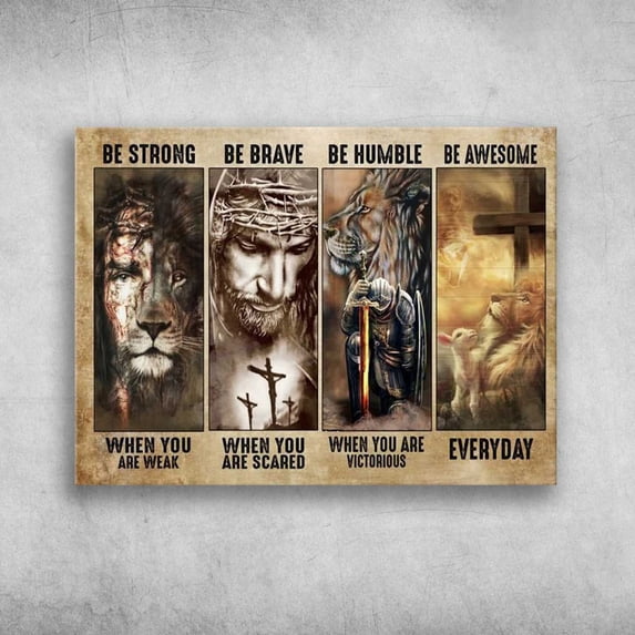 Jesus Poster, Lion And Lamb - Be Strong When You Are Weak, Be Brave ...