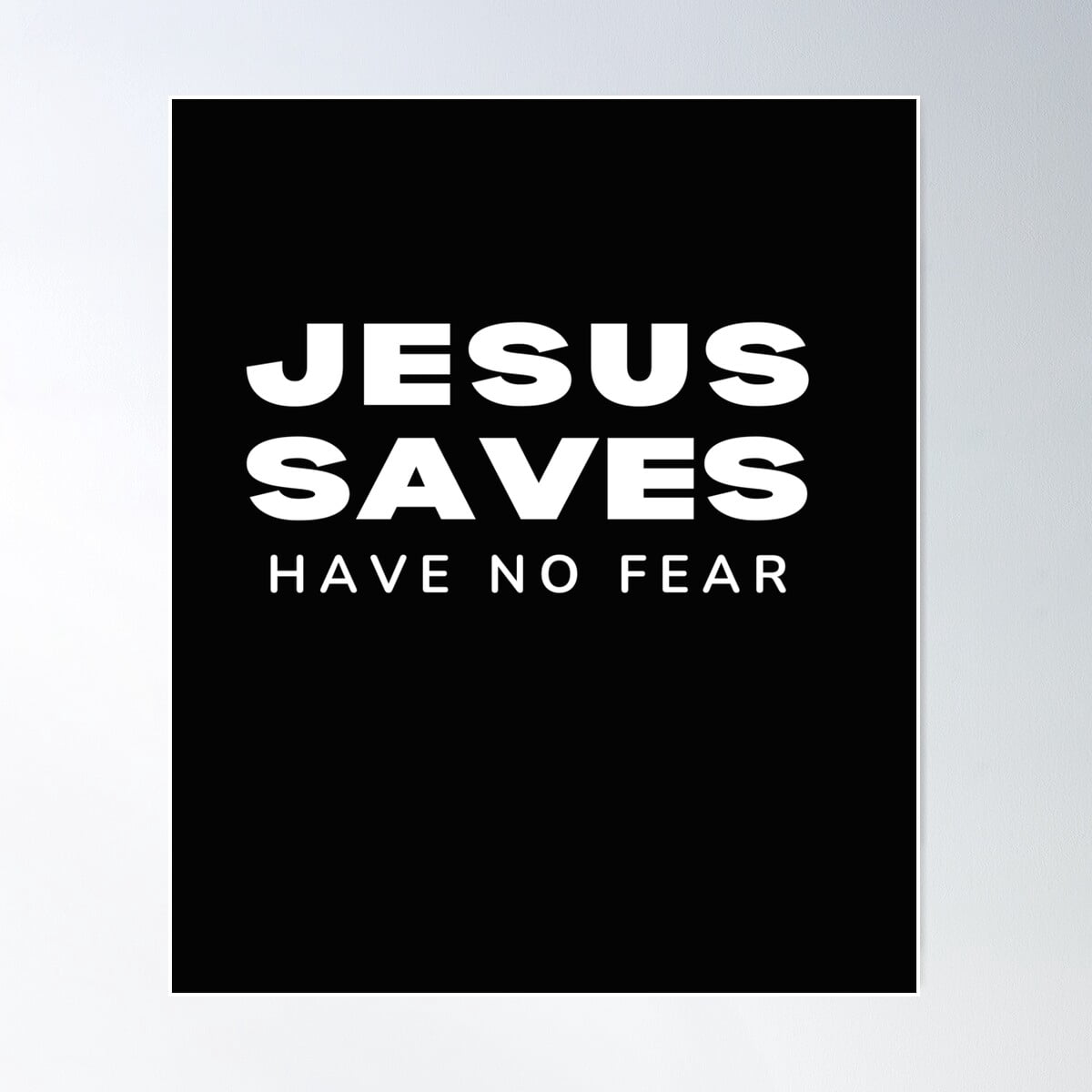 Jesus Saves Have No Fear -Christian Sticker Poster Wall Art, Modern ...